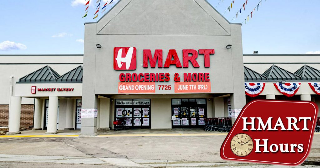 Hmart Hours | Opening, Closing, Weekend, Special; Holiday Hours