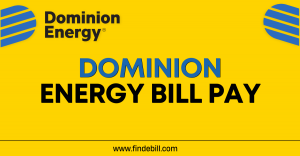 How to Pay Your Dominion Energy Bill Online, By Phone, or In-Person