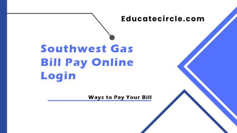 How to Pay Your Southwest Gas Bill Online, by Phone, or In Person